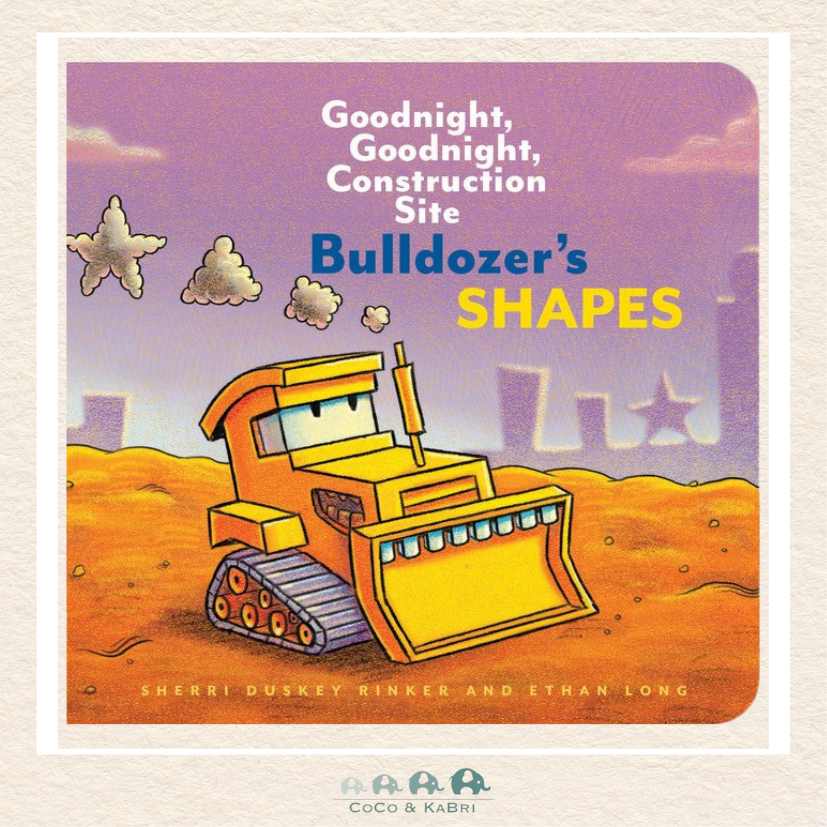 Bulldozer's Shapes Boardbook for Ages 0-2 By Sherr Rinker – CoCo & KaBri